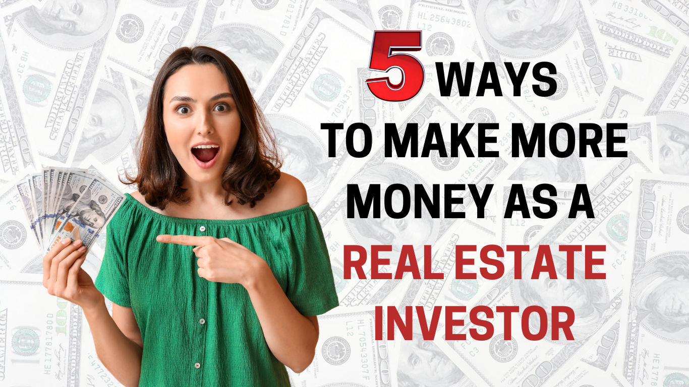 5 Ways to Make More Money as a Real Estate Investor | Indianapolis ...